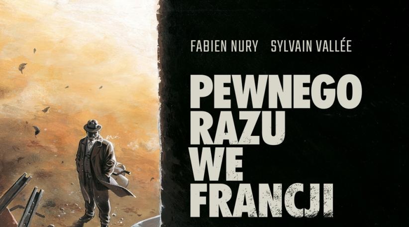 „Pewnego razu we Francji” tom 1 - recenzja